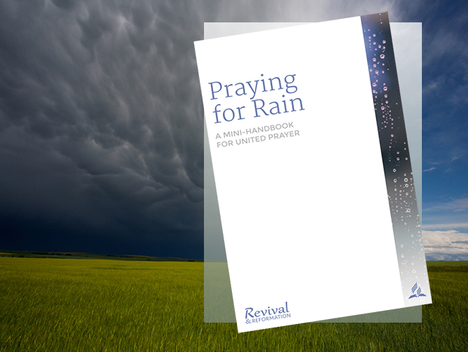 Praying for Rain | Revival & Reformation